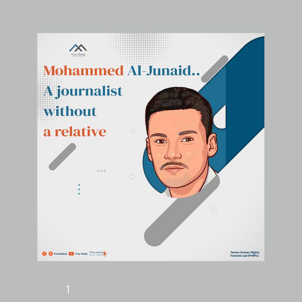 Mohammed Al-Junaid .. A journalist without a relative - free media